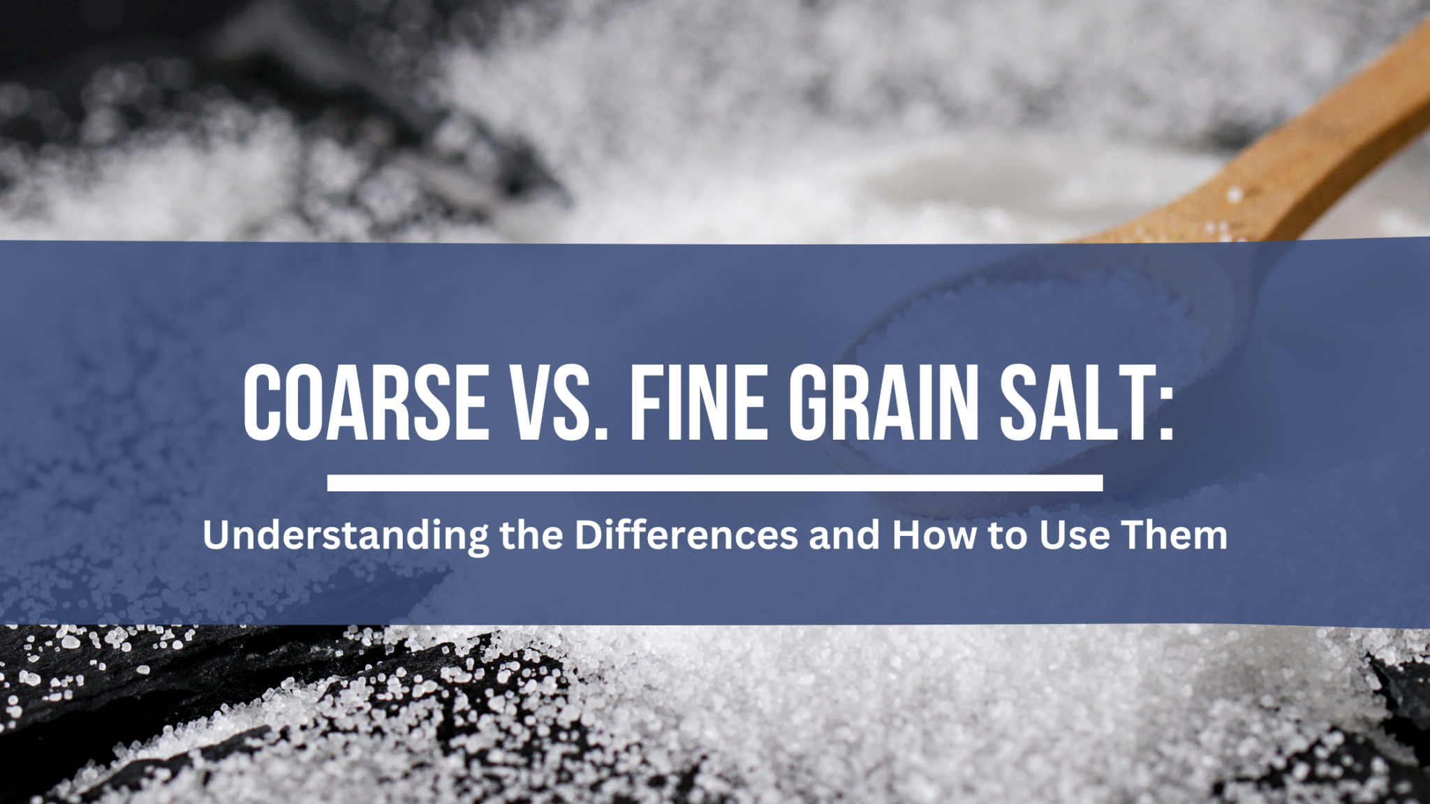 Coarse vs. Fine Grain Salt: Understanding the Differences and How to ...