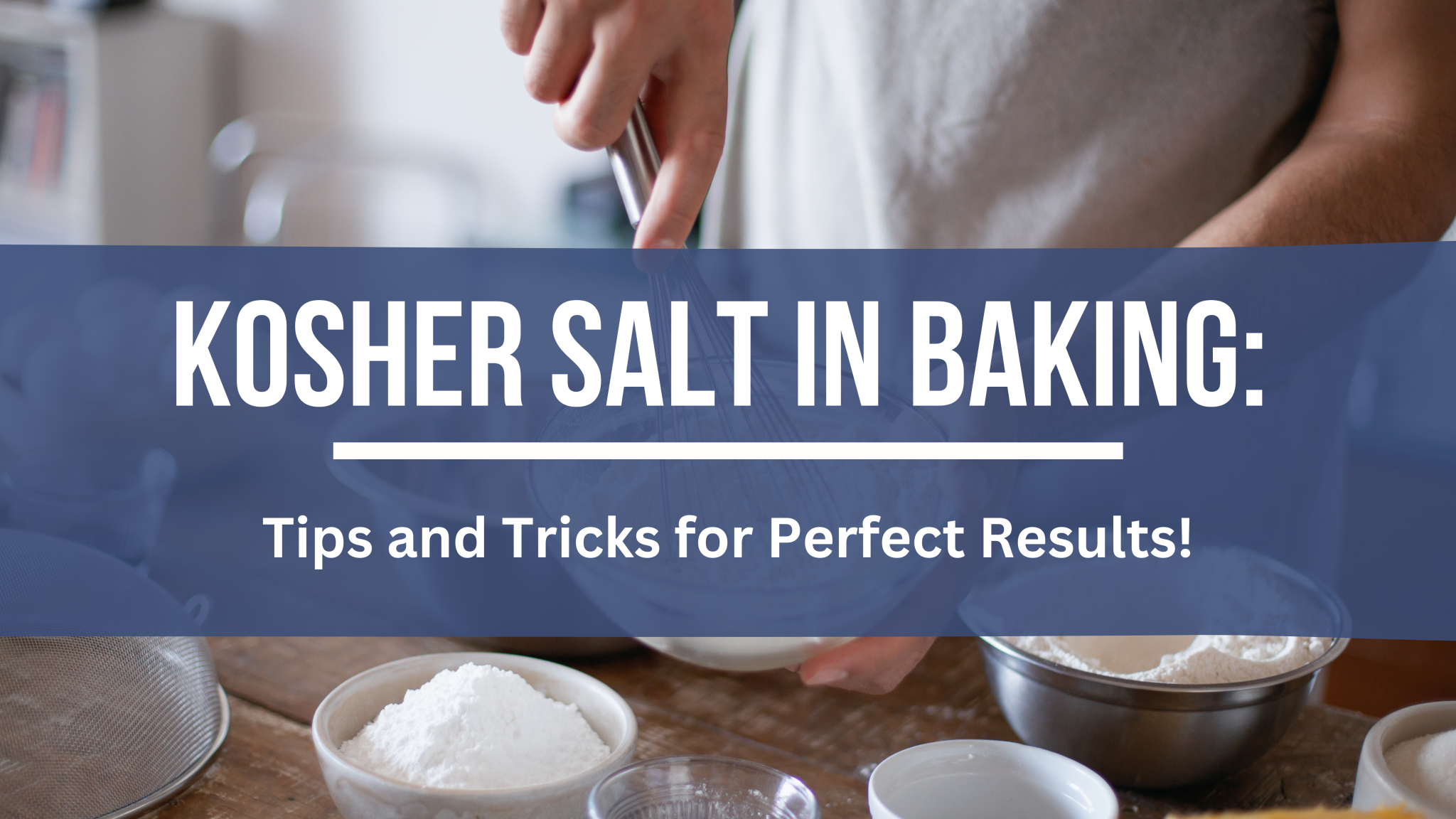 KOSHER SALT IN BAKING: Tips and Tricks for Perfect Results - Melach Salt